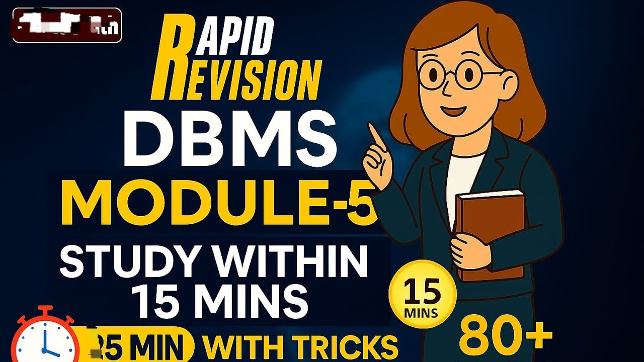 DBMS MODULE-5 IN 15 MINS