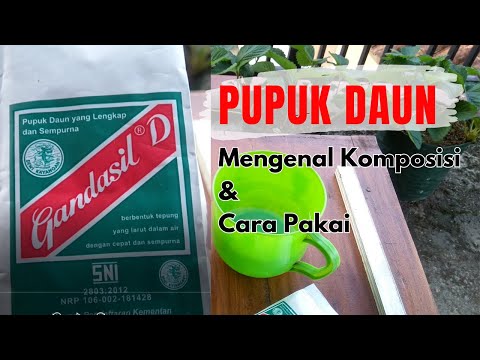 Mengenal Komposisi dan Cara Pakai Pupuk Daun Gandasil D