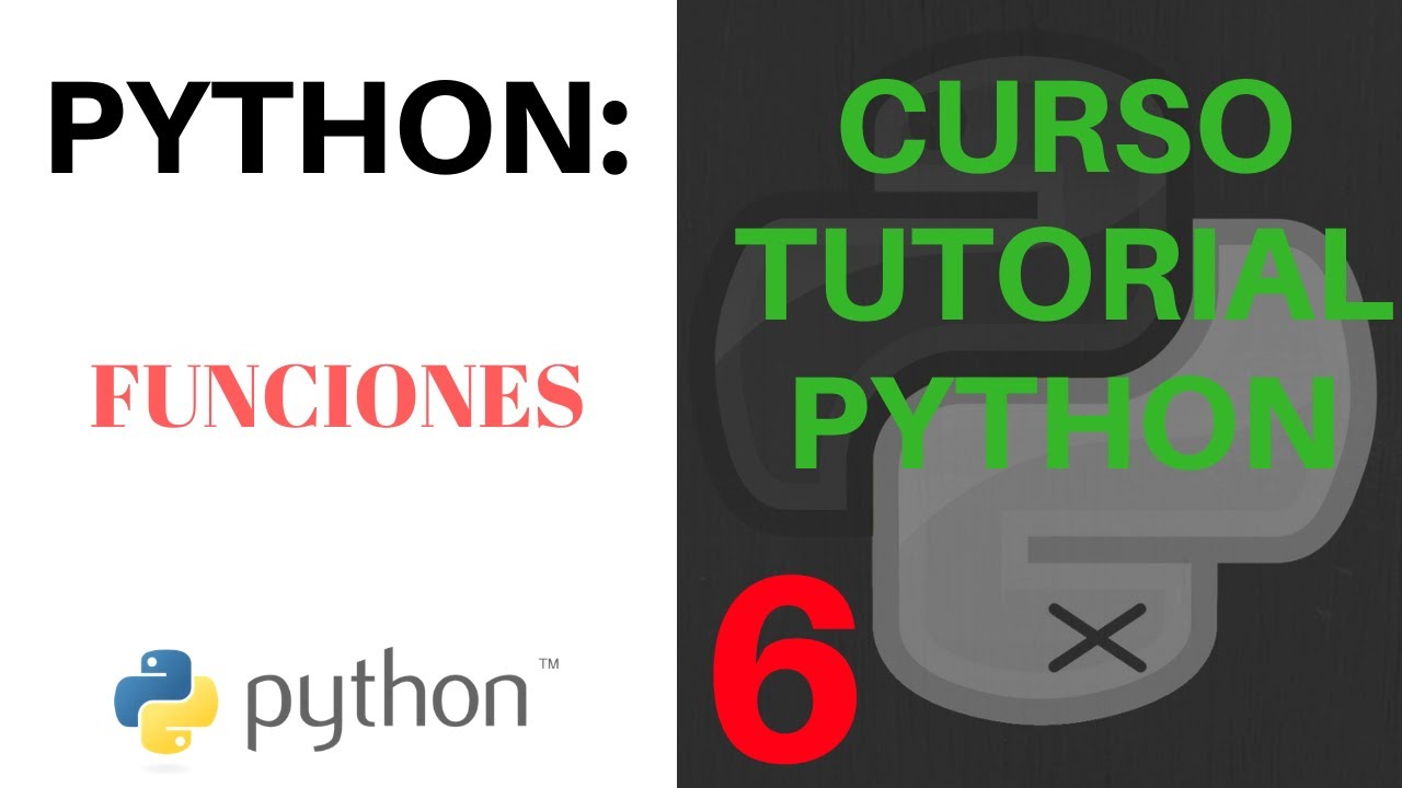CURSO TUTORIAL PYTHON - 6) Funciones en Python. ESPAÑOL
