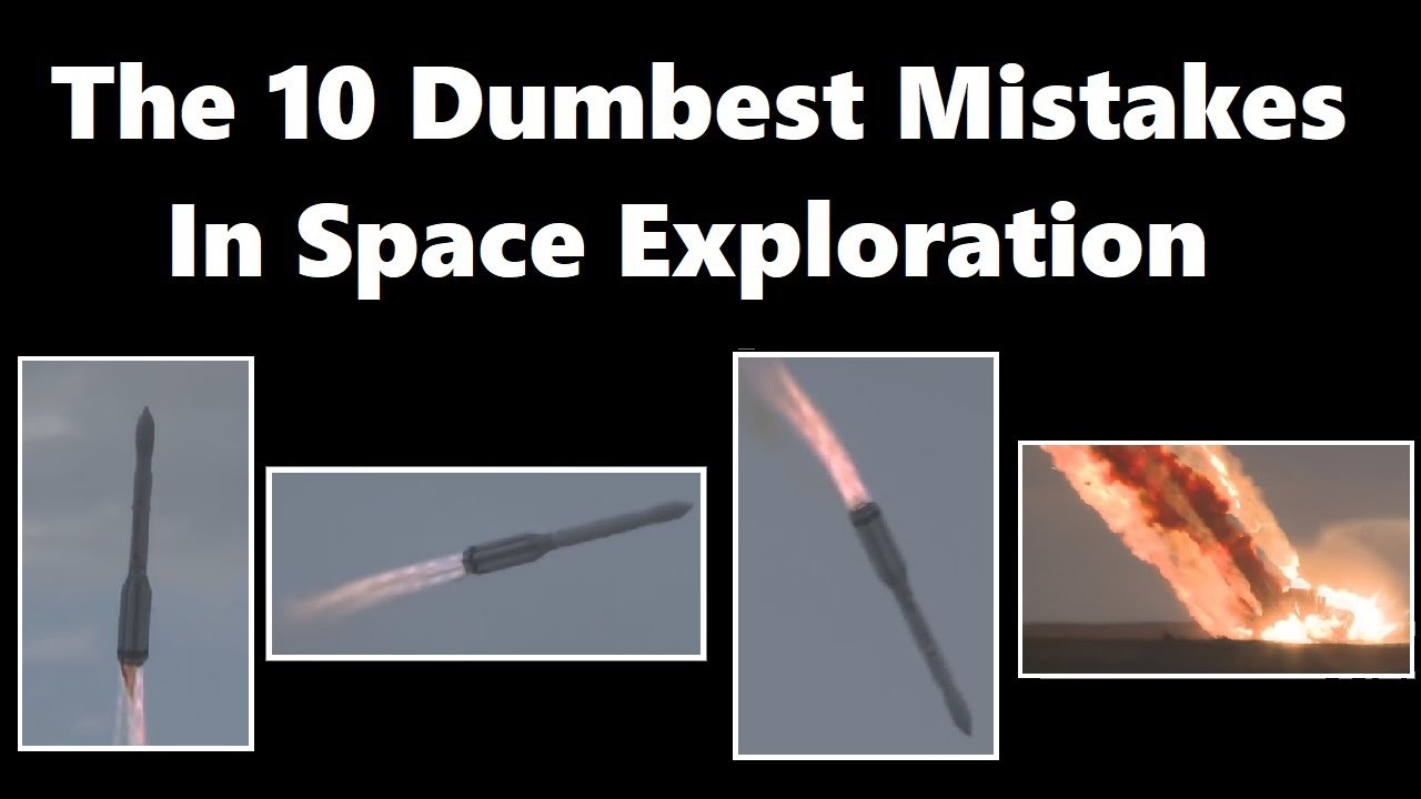 The Dumbest Mistakes In Space Exploration