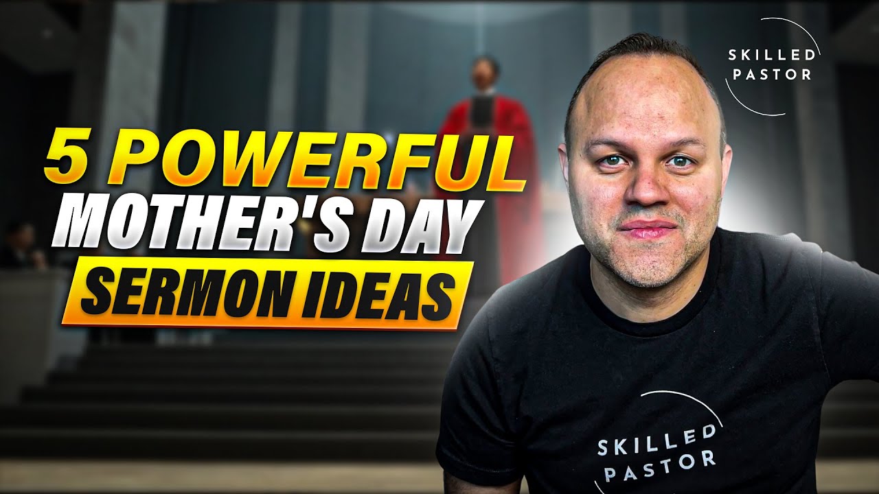 5 Mother's Day Sermon Ideas That Will Preach in 2026