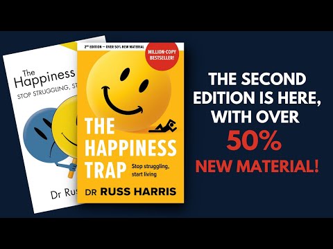 The Happiness Trap, Stop struggling, start living by Dr Russ Harris ...