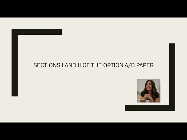 A Comprehensive Guide to Writing Sections I and II of the Option A/B ...
