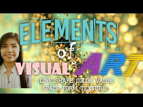 ELEMENTS OF VISUAL ART | EXAMPLES OF ELEMENTS OF ART | LINE SHAPE COLOR TEXTURE , ETC. | CHEONG KIM
