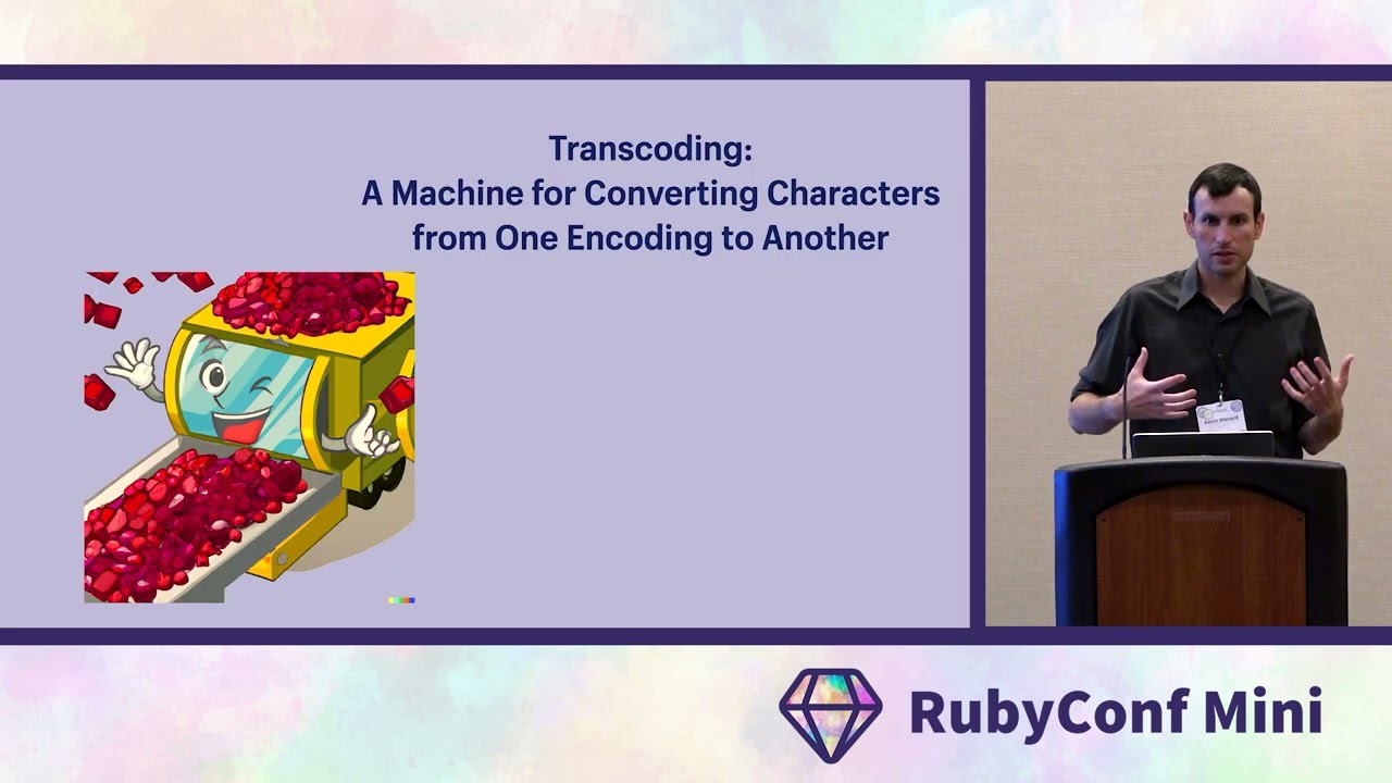 RubyConfMini 2022: The Three-Encoding Problem by Kevin Menard