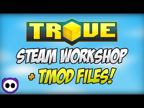 HOW TO UPLOAD TROVE MOD TO STEAM WORKSHOP & CONVERT MOD TO .TMOD FILE!