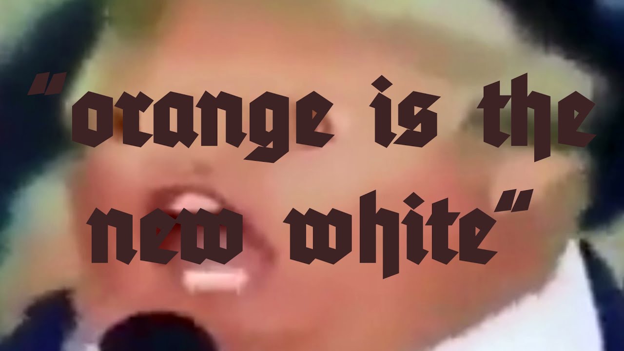 Orange Is The New White