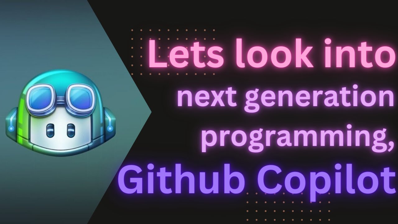 Let's look into next-generation programming, GitHub Copilot