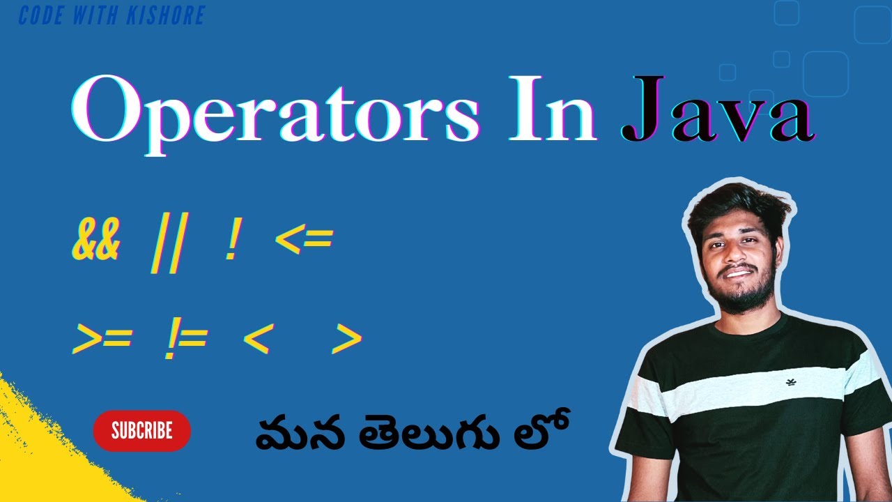 Java Tutorial: Operators, Types of Operators & Expressions in Java | By kishore | Operators in Java