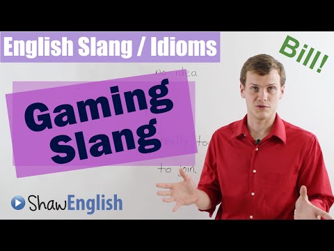 English Slang / Idioms: Online Gaming Slang