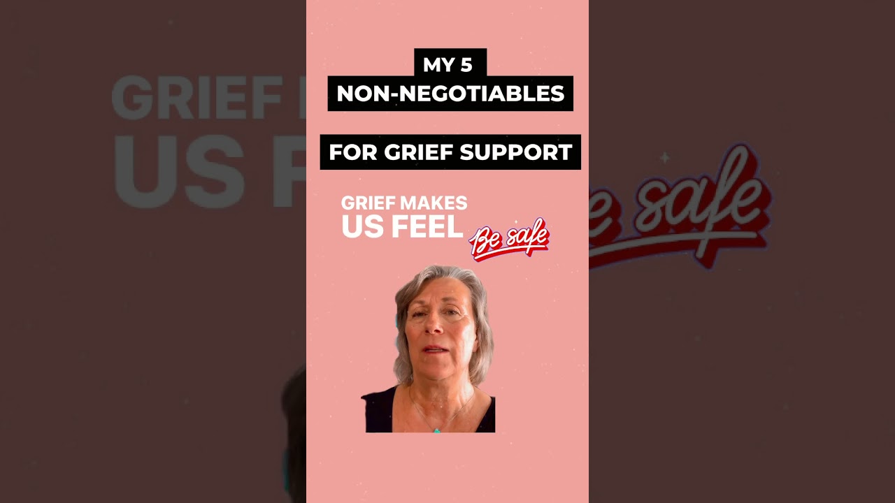 What is ESSENTIAL for Grief Support.. In My Humble Opinion!