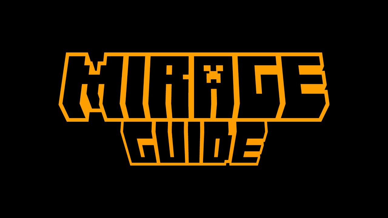 MIRAGE MOD GUIDE