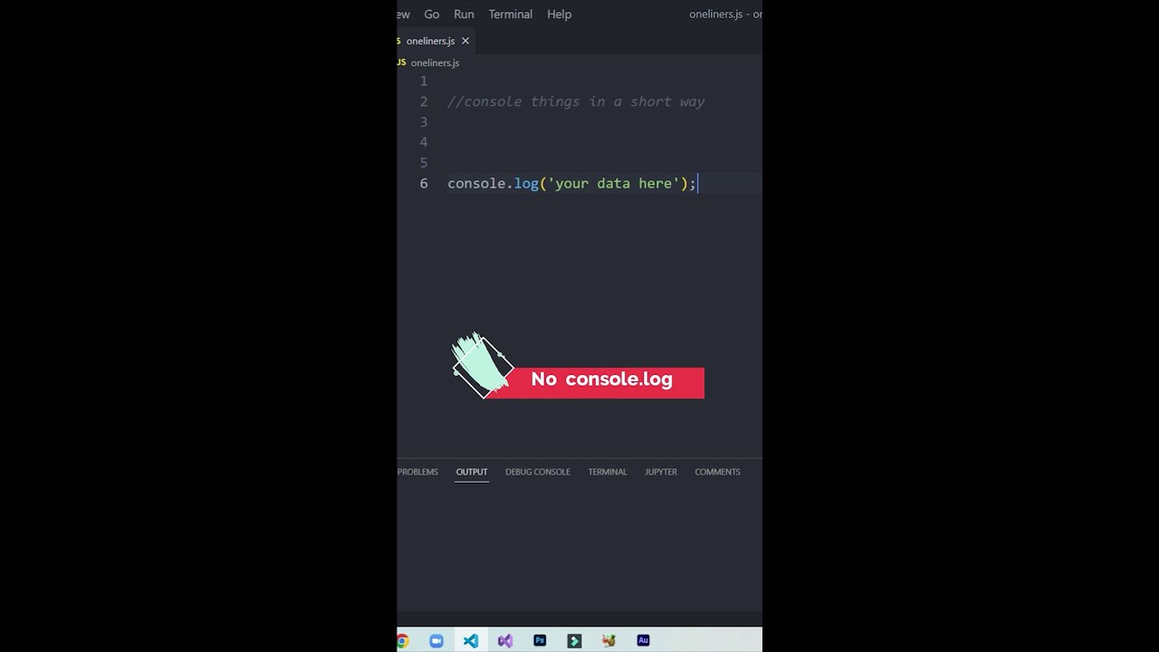 No more console log - JavaScript Short