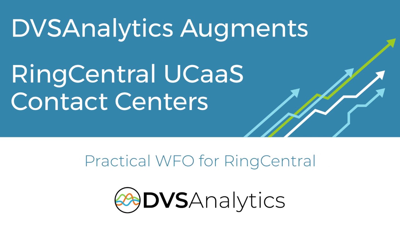 DVSAnalytics Augments RingCentral UCaaS Contact Centers