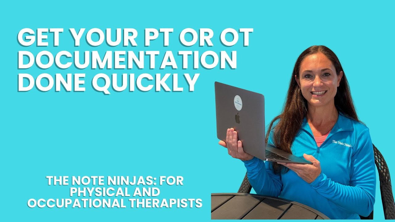 How to Speed Up Your PT & OT Documentation: Quick and Effective Tips