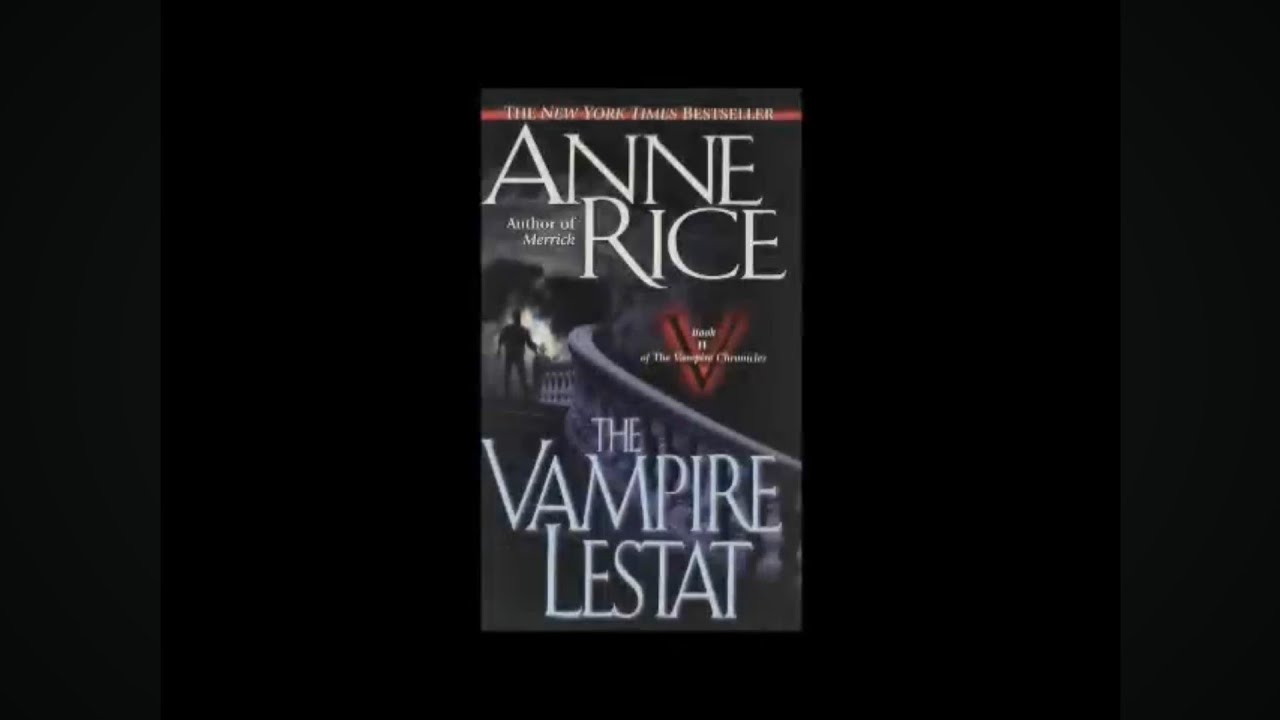 The Vampire Lestat - Part 1 (Anne Rice Audiobook Unabridged)