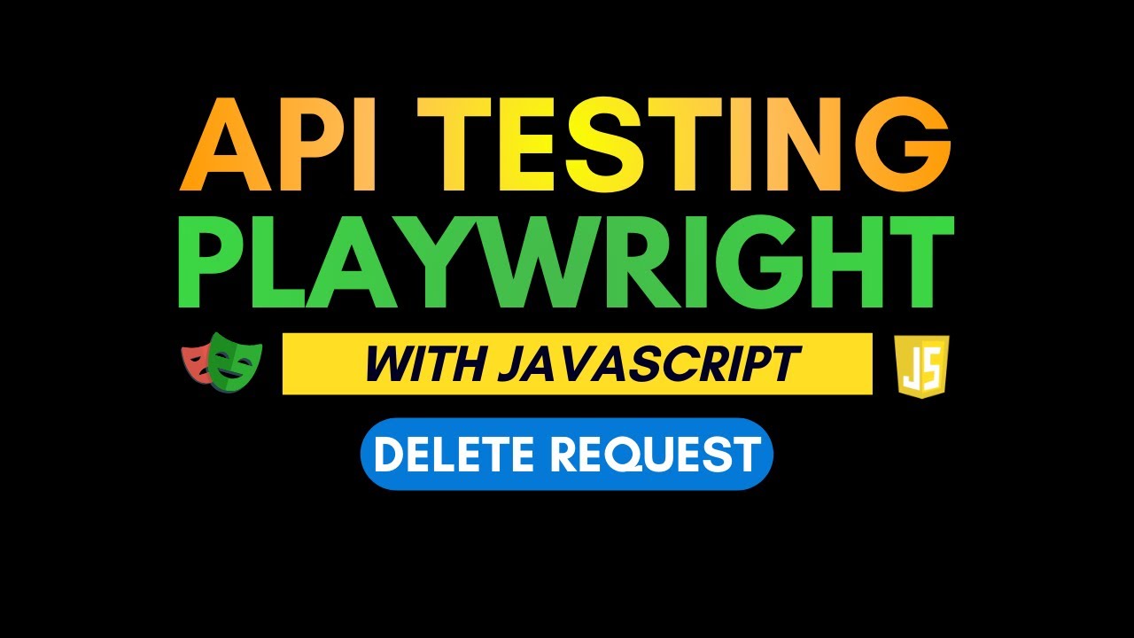 Playwright  JavaScript-  API Testing | Delete Request | Part 5 | JS Testing Academy| Salem