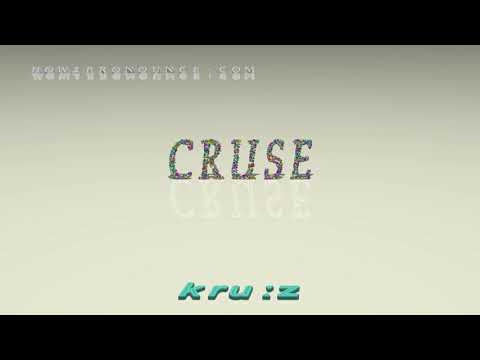 cruse - pronunciation