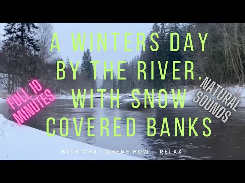 Serene Winter River - Relaxation and Meditation for ME/CFS Patients natural 10 minutes