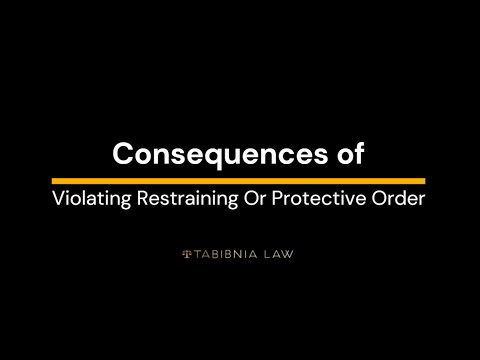 Consequences of Violating Restraining Or Protective Order California