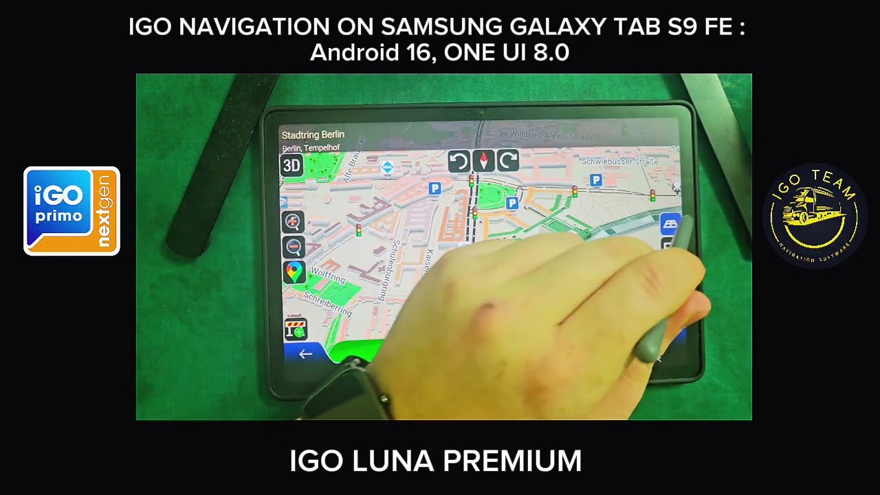 IGO navigation on Galaxy Tab S9 FE: Android 16, ONE UI 8.0. GPS for truck, car, camper and other!