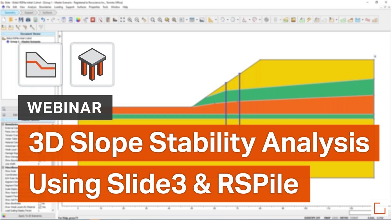 Webinar - 3D Slope Stability Analysis using Slide3 & RSPile