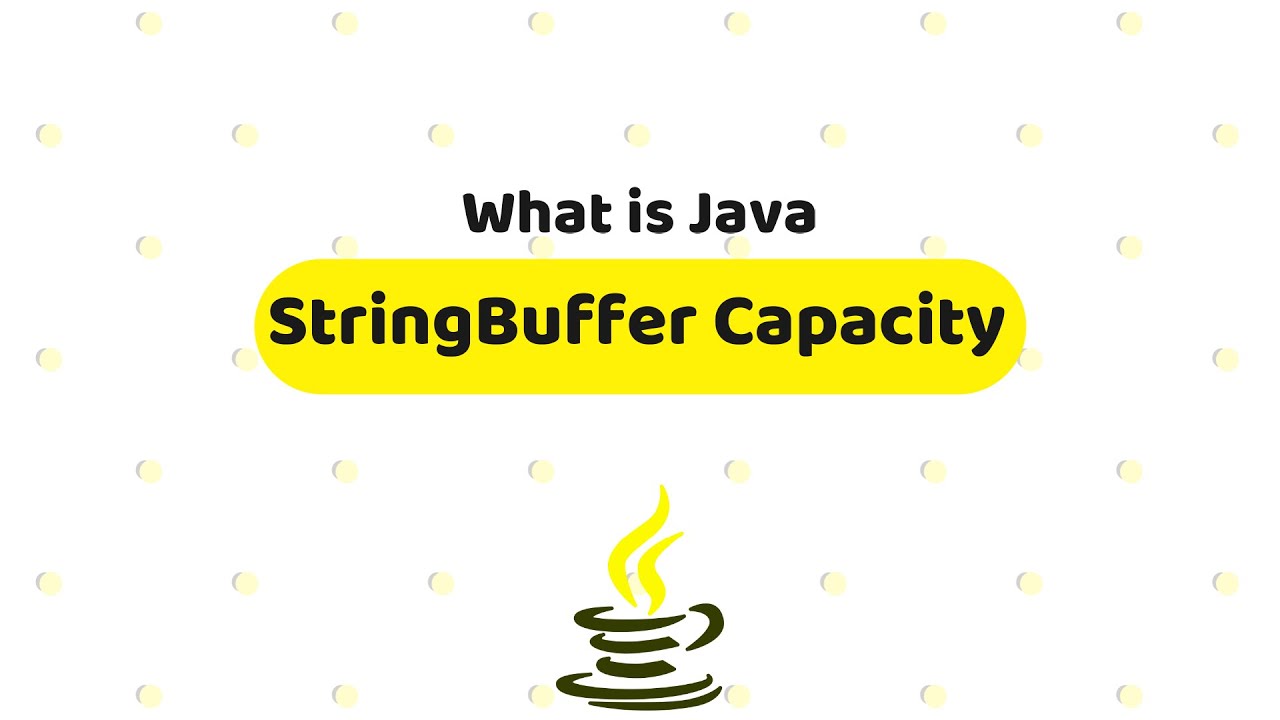 What is Java StringBuffer Capacity