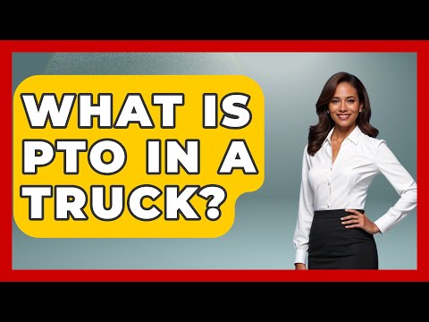 What Is PTO In A Truck? - Car Performance Pros