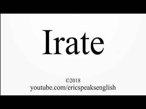How to Pronounce Irate