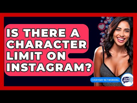 Is There A Character Limit On Instagram? - Everyday-Networking