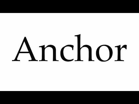 How to Pronounce Anchor