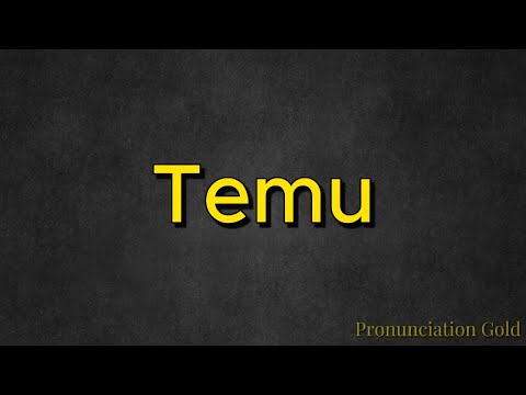 How to Say Temu - Pronounce it Correctly Every Time!