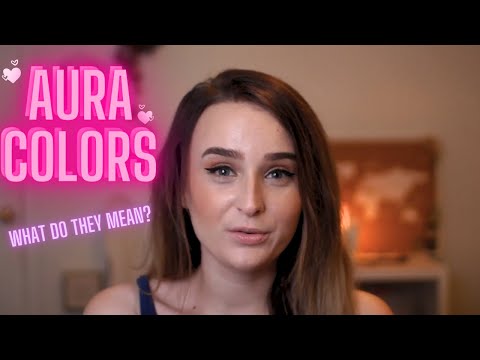 Aura Colors + Meanings Explained - blue aura, yellow aura, orange aura, etc