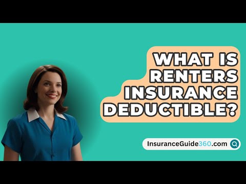 What Is Renters Insurance Deductible? - InsuranceGuide360.com