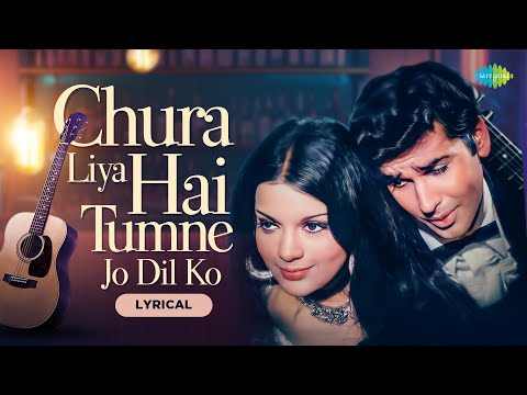 Chura Liya Hai Tumne Jo Dil Ko | Lyrical | Zeenat Aman | Asha Bhosle