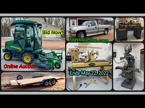 Woodworking, Shop & Machinist Tools, Trailer, Truck & John Deere Online Auction