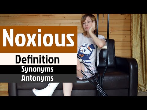 Noxious Pronunciation | Noxious Definition | Noxious Synonyms | Noxious Antonyms