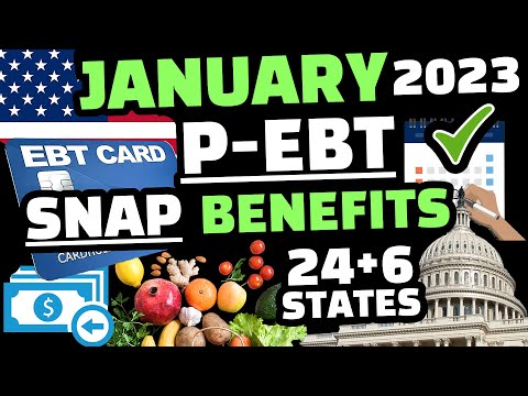 P EBT 2022 24+6 STATES EMERGENCY SNAP BENEFITS FOR JANUARY 2023 👍 CALIFORNIA ILLINOIS GA TEXAS ? 🤔