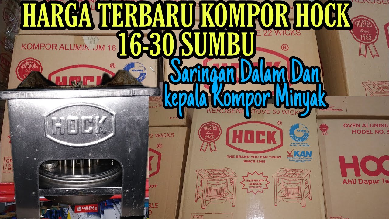 Harga Terbaru Kompor Hock 16-30 Sumbu Dan Saringan Dalam