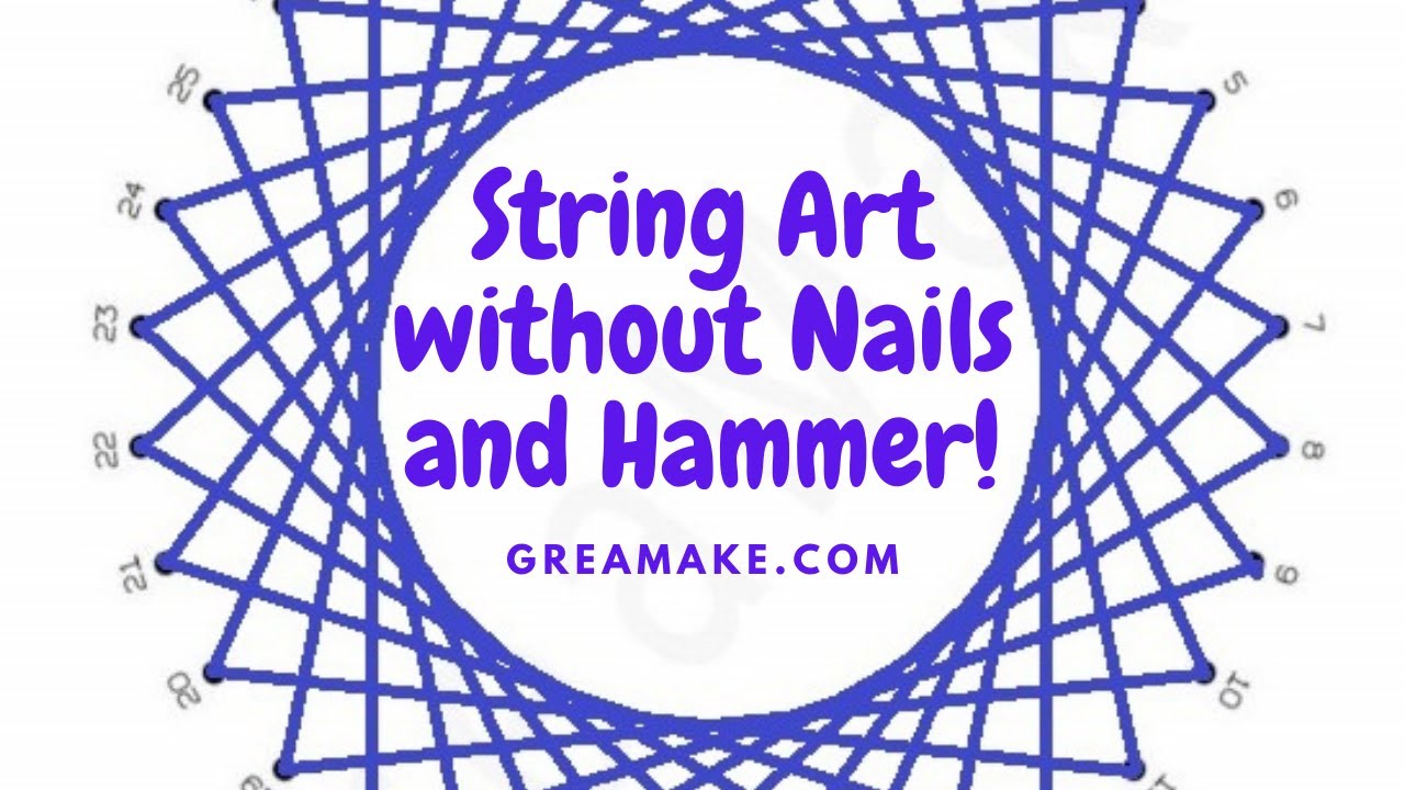 DIY String Art Kit without Nails & Hammer Math STEM Activity Basic Stringing Tutorial 1 greamake.com