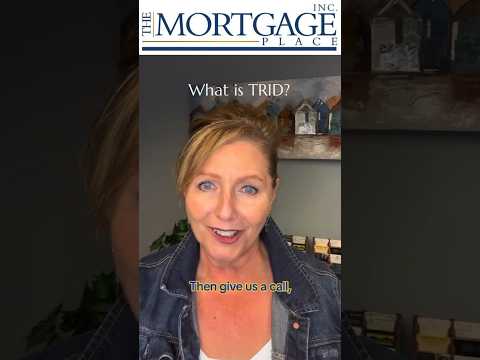 What is TRID? #mortgagetips #mortgagebroker #TRID #themortgageplaceinc
