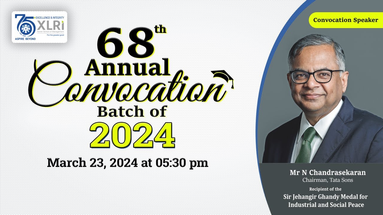 68th Annual Convocation - XLRI Jamshedpur | 23 March, 2024