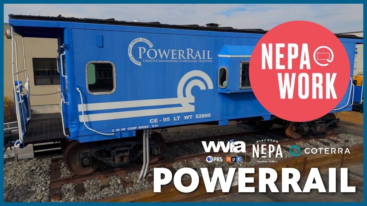 PowerRail | NEPA @ Work | WVIA Documentary