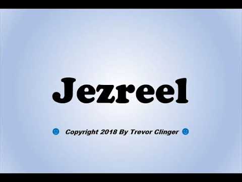 How To Pronounce Jezreel