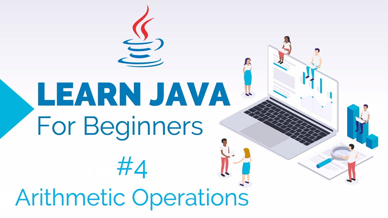 Learn Java For Beginners 4 - Arithmetic Operations