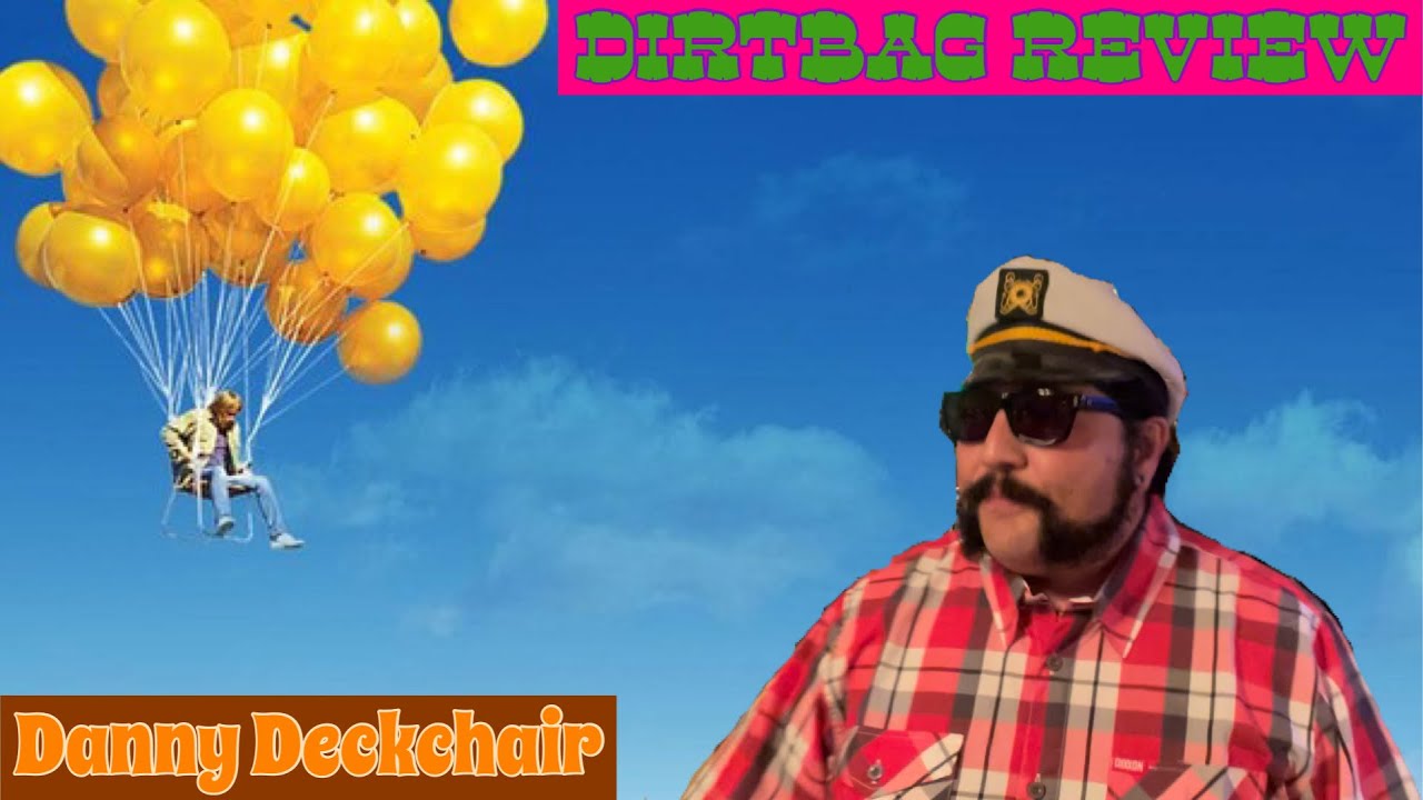 The Dirtbag Review Danny Deckchair! (2003)