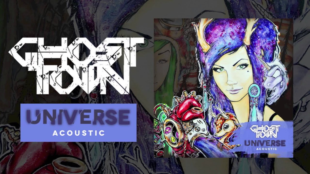 Ghost Town: Universe (ACOUSTIC)