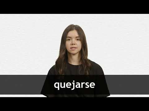 English Translation of “QUEJARSE” | Collins Spanish-English Dictionary