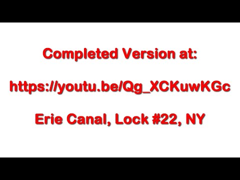 Erie Canal Lock 22 Video 3 - June 17, 2016 - Travels With Phil
