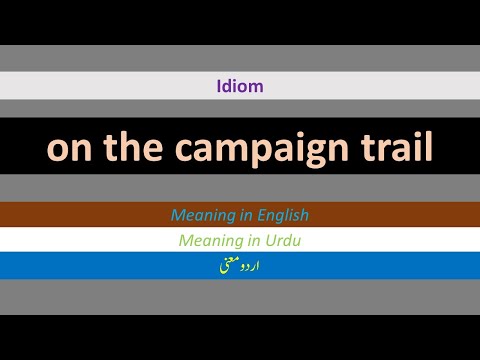 Idioms | on the campaign trail | Meaning in English & Urdu |English vocabulary |